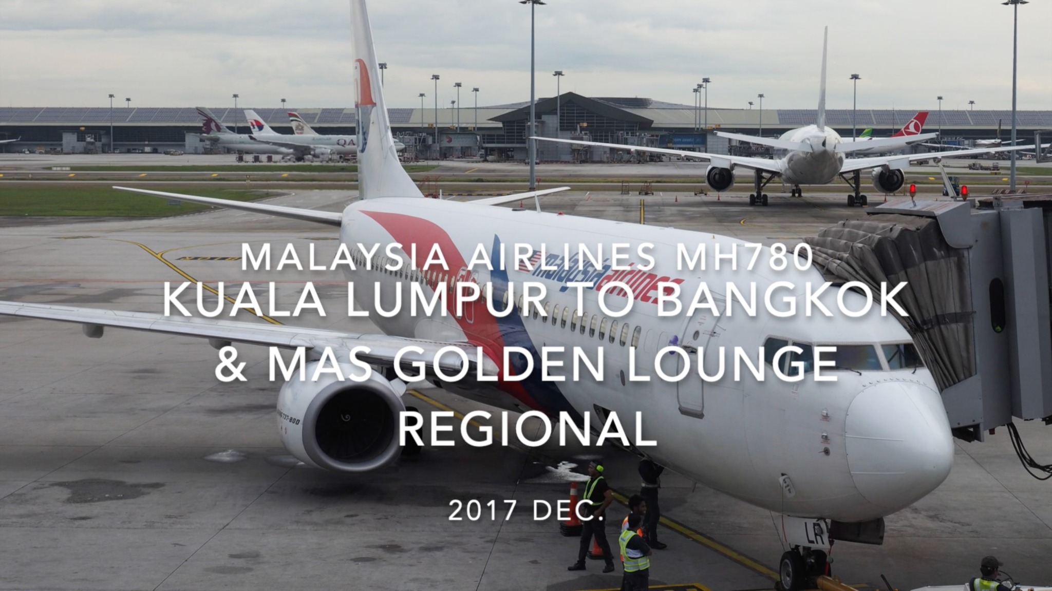 【Flight Report】Malaysia Airlines MH780 (9M-MLR) Kuala Lumpur – BANGKOK ...
